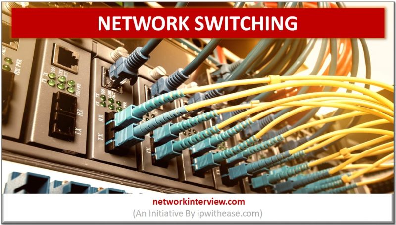 What is Network Switching » Network Interview
