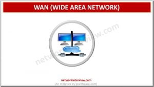 What is WAN? Detailed Explanation » Network Interview