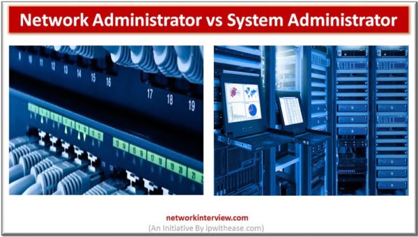 Network Administrator vs System Administrator » Network Interview