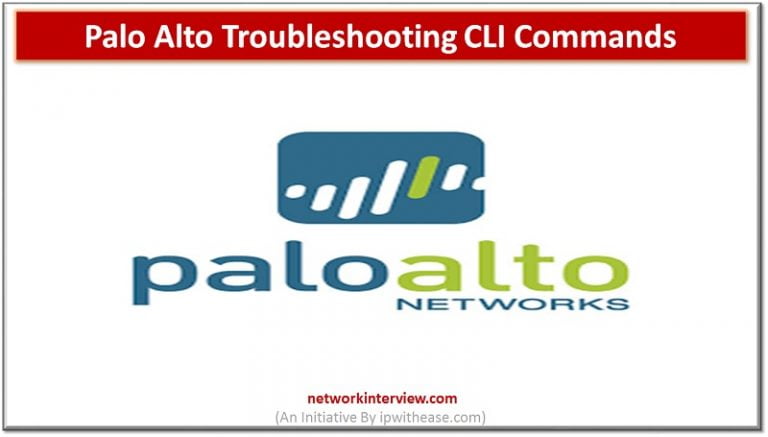 Palo Alto Troubleshooting CLI Commands » Network Interview