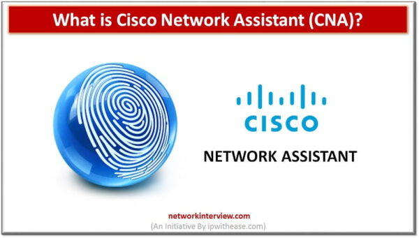What is Cisco Network Assistant (CNA)? » Network Interview