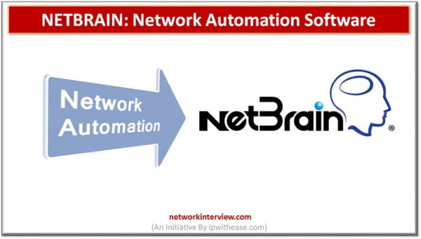 NetBrain: Network Automation Software » Network Interview