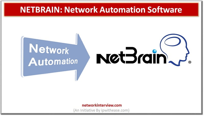 NetBrain: Network Automation Software » Network Interview