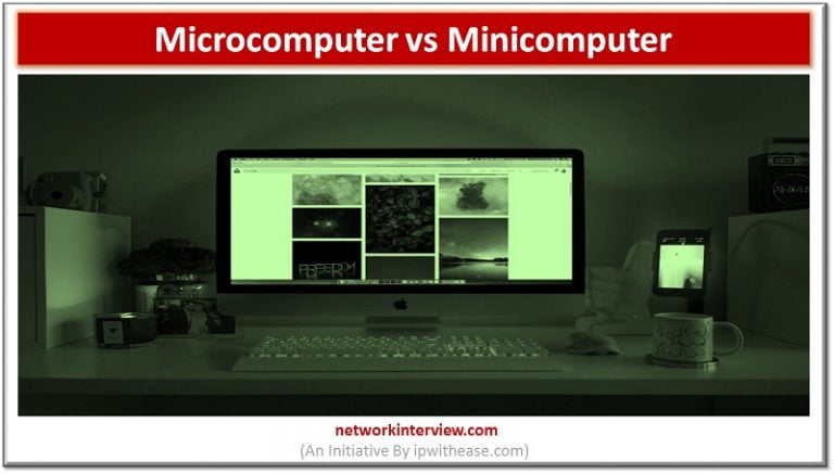 Understand The Difference Between Microcomputer And Minicomputer
