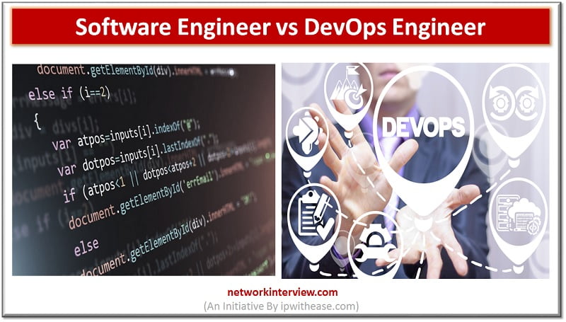 DevOps Engineer vs Software Engineer: Know the difference » Network Interview