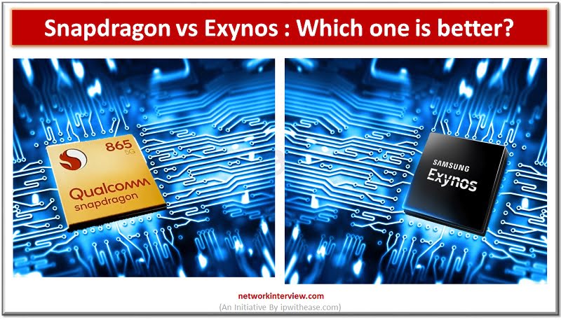 Snapdragon vs Exynos: Which one is better? » Network Interview