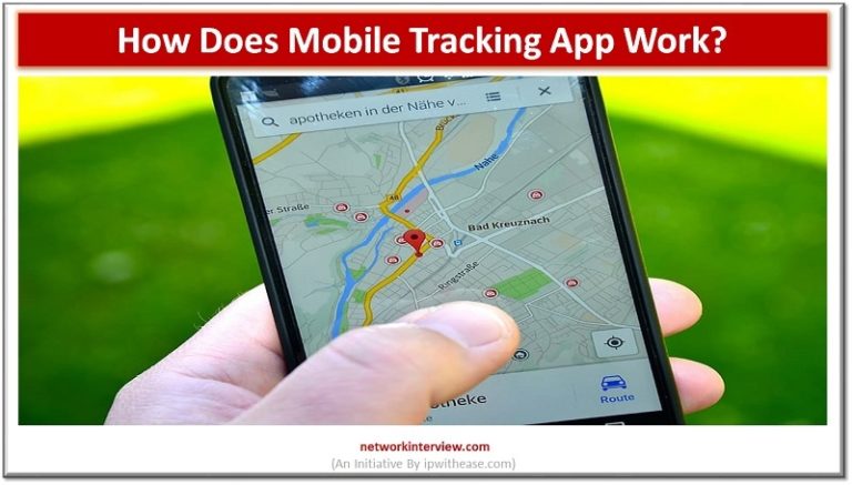 How Does Mobile Tracking App Work? » Network Interview