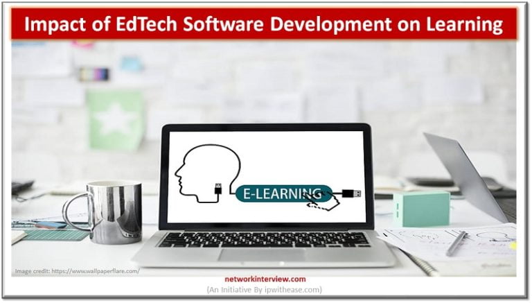 Impact of EdTech Software Development on Learning » Network Interview