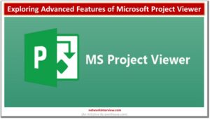 Exploring Advanced Features of Microsoft Project Viewer » Network Interview