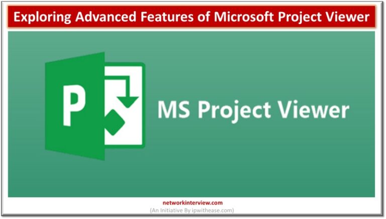 Exploring Advanced Features of Microsoft Project Viewer » Network Interview