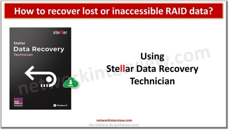 How to recover lost or inaccessible RAID data? Using Stellar Data Recovery Technician » Network ...